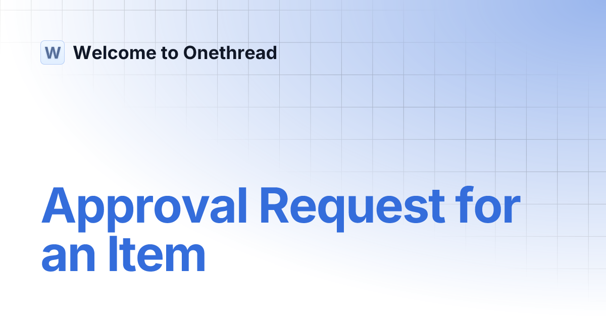 Approval Request for an Item | Welcome to Onethread