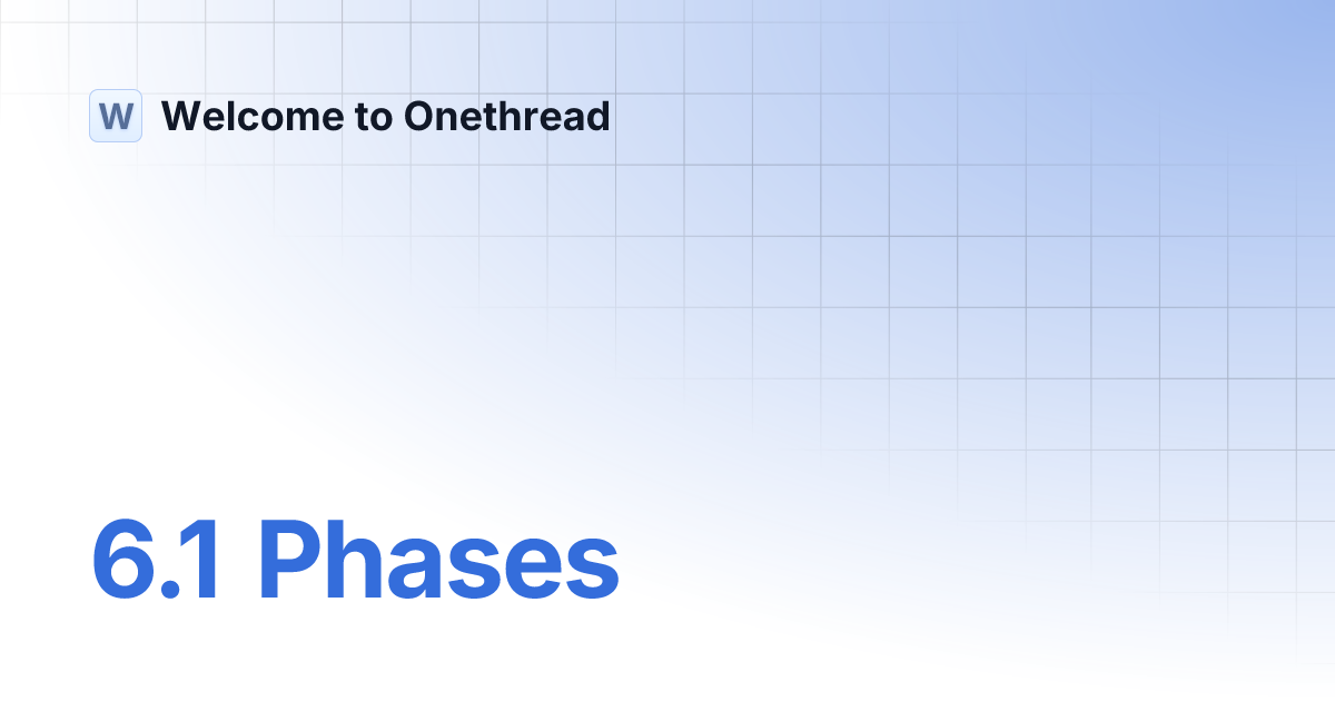 6.1 Phases | Welcome to Onethread